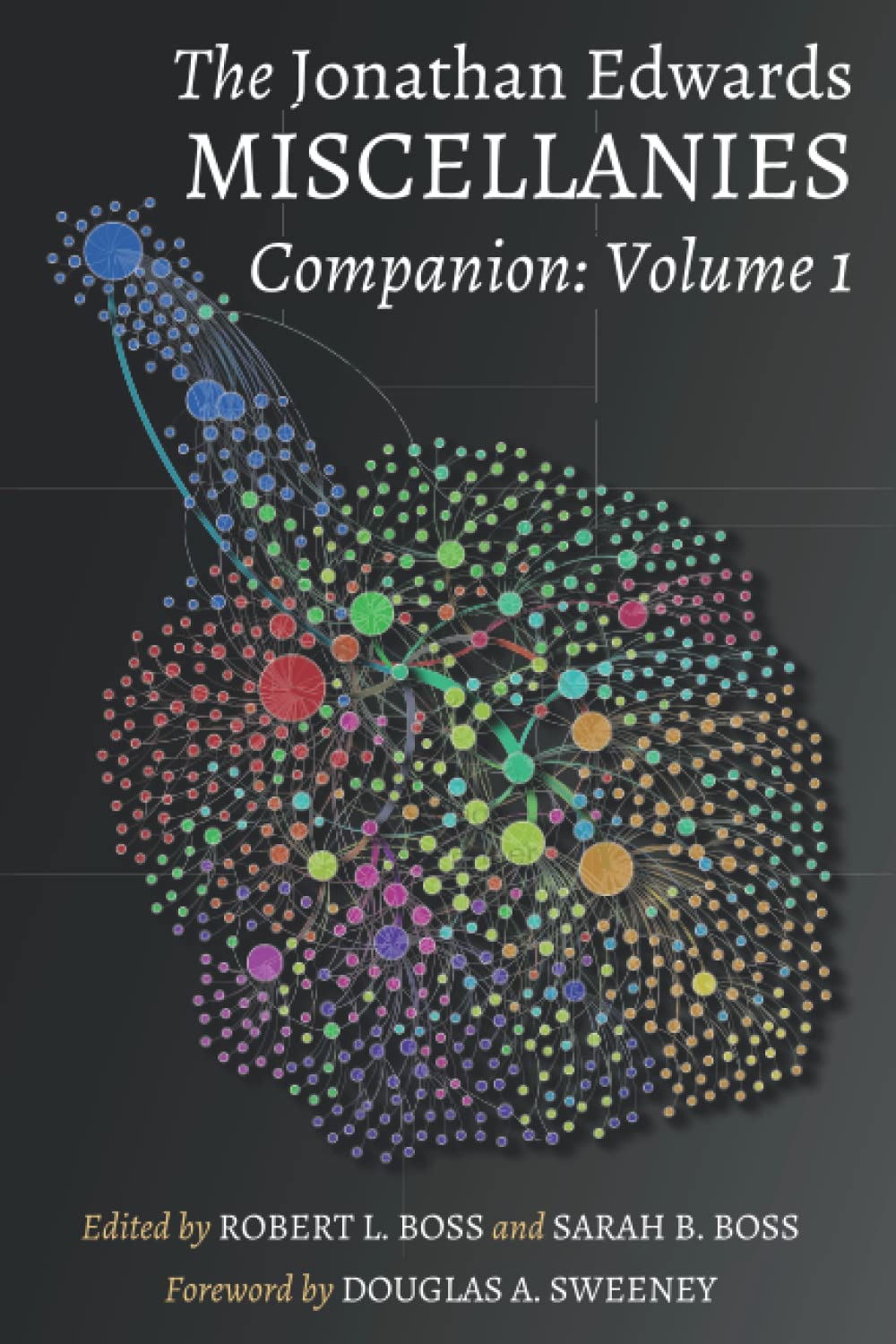 The Jonathan Edwards Miscellanies Companion Volume 1 The Jonathan