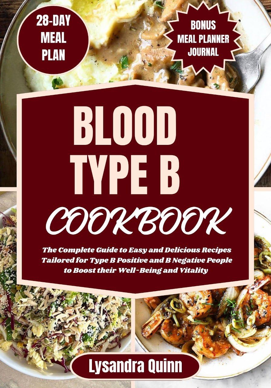 Amazon.com: BLOOD TYPE B COOKBOOK: The Complete Guide to Easy and ...