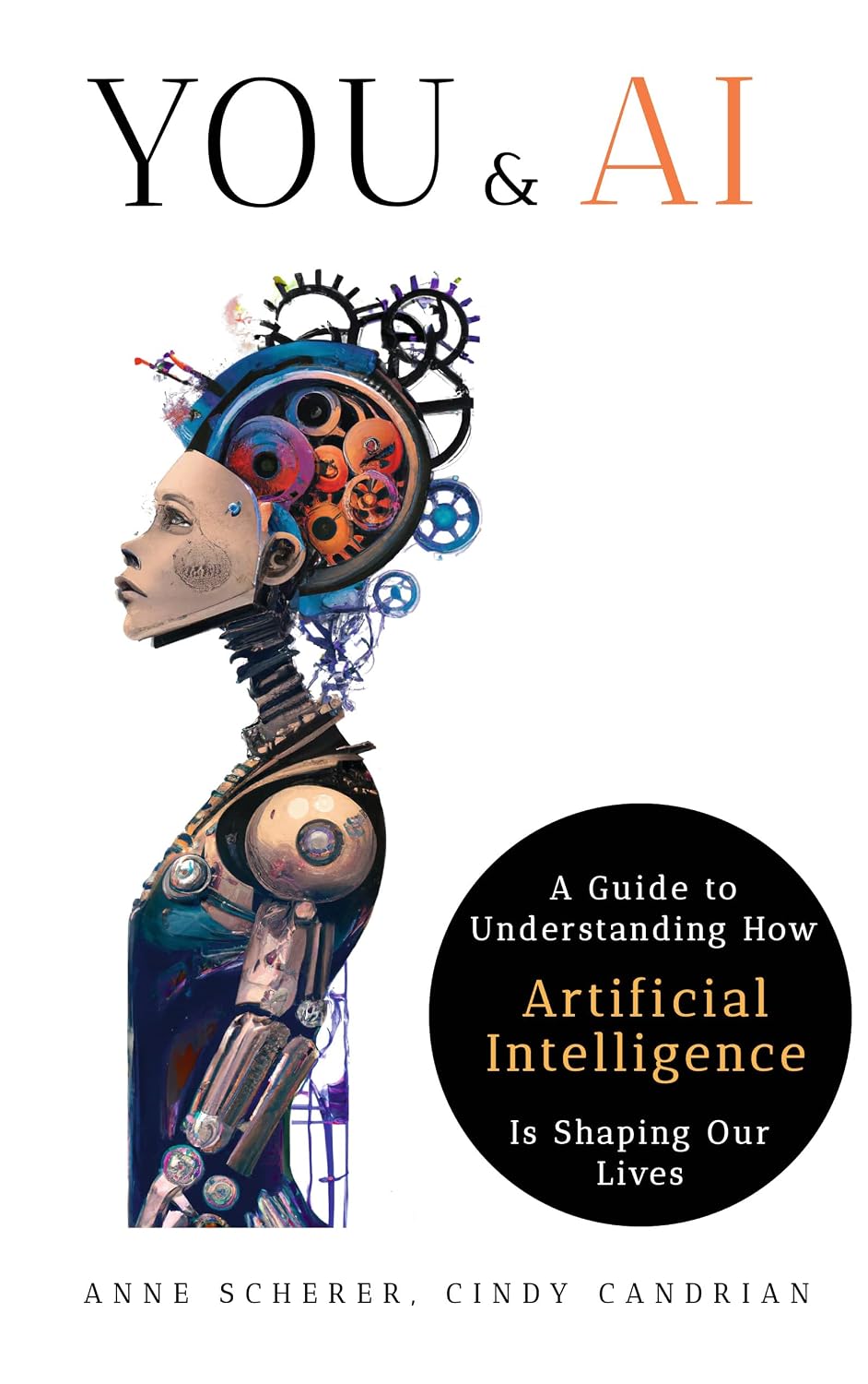 You & AI: A Guide to Understanding How Artificial Intelligence Is ...