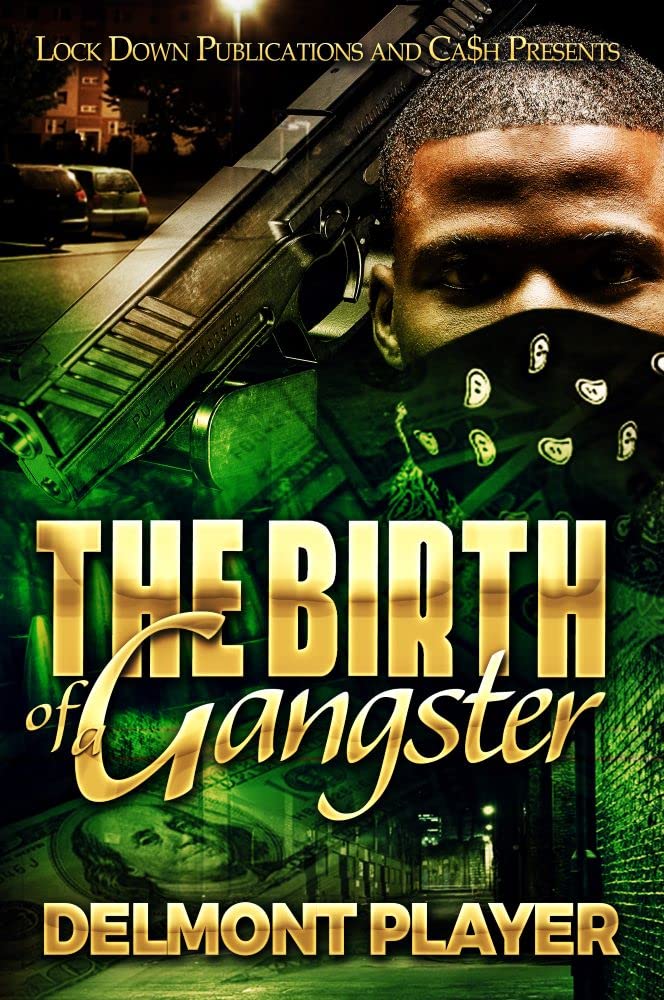 Amazon.com: The Birth of a Gangster eBook : Player, Delmont: Kindle Store
