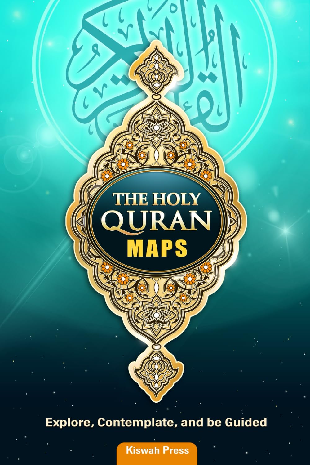 The Holy Quran Maps: Mind Maps of The Noble Qur'an in English, to ...