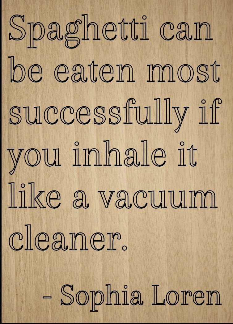 Sophia Loren Quotes Spaghetti