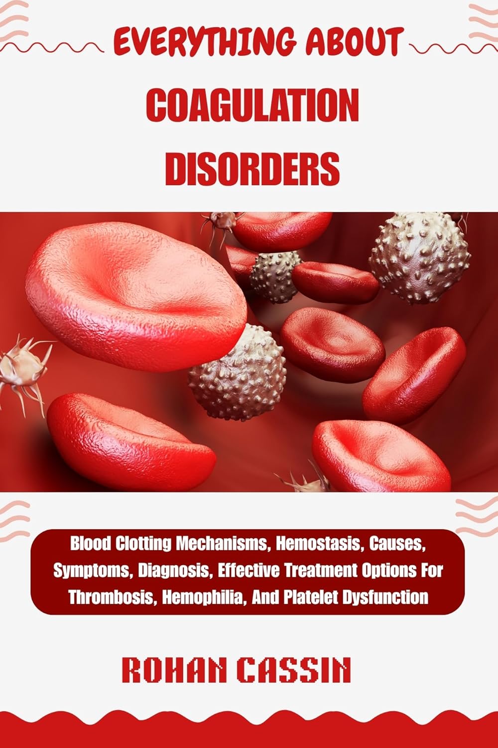 Amazon.com: EVERYTHING ABOUT COAGULATION DISORDERS: Blood Clotting ...