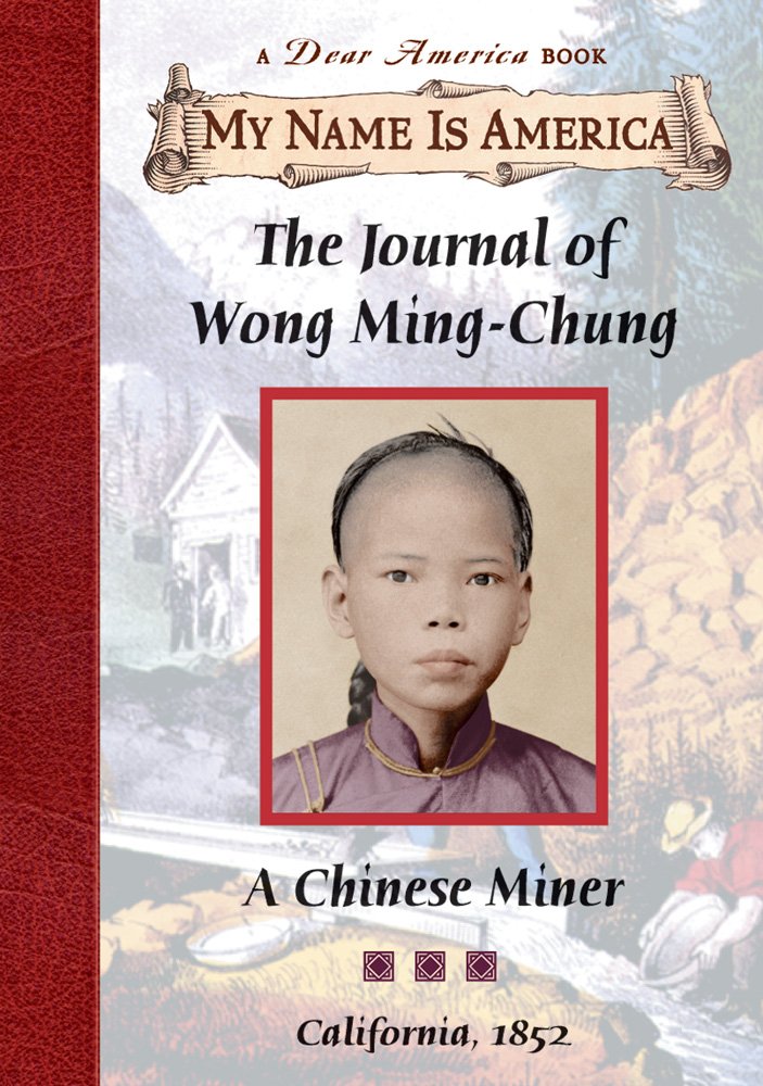 The Journal of Wong Ming-Chung: A Chinese Miner, California, 1852 (My ...