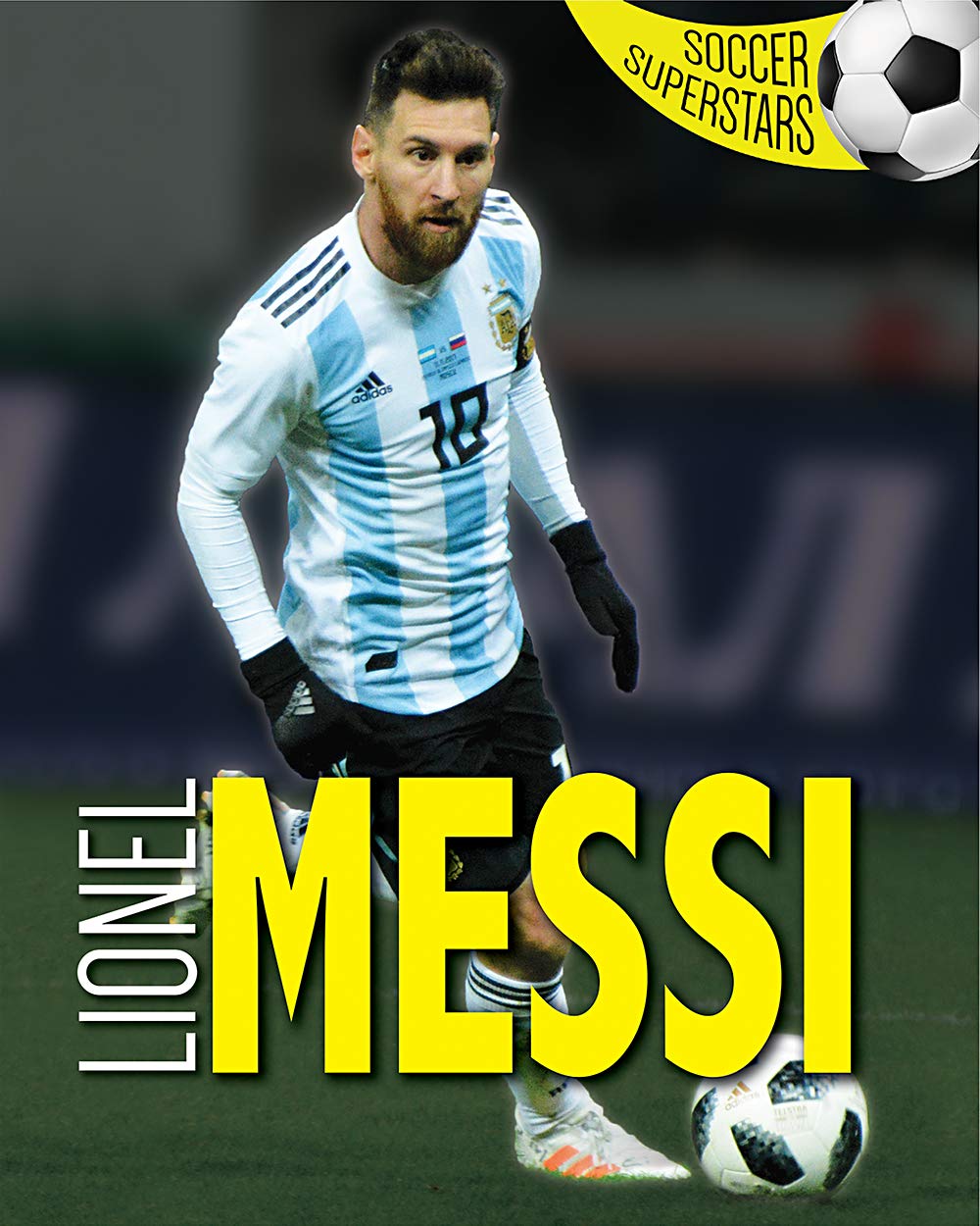 Lionel Messi (Soccer Superstars): Perez, Mike: 9781725340282: Amazon ...