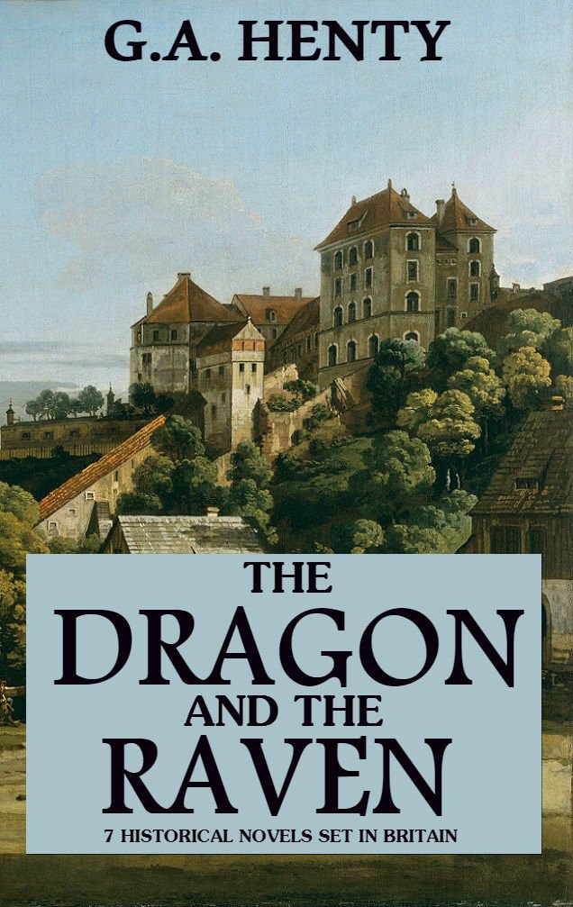 The Dragon and the Raven: 7 Historical Novels Set in Britain - Kindle ...