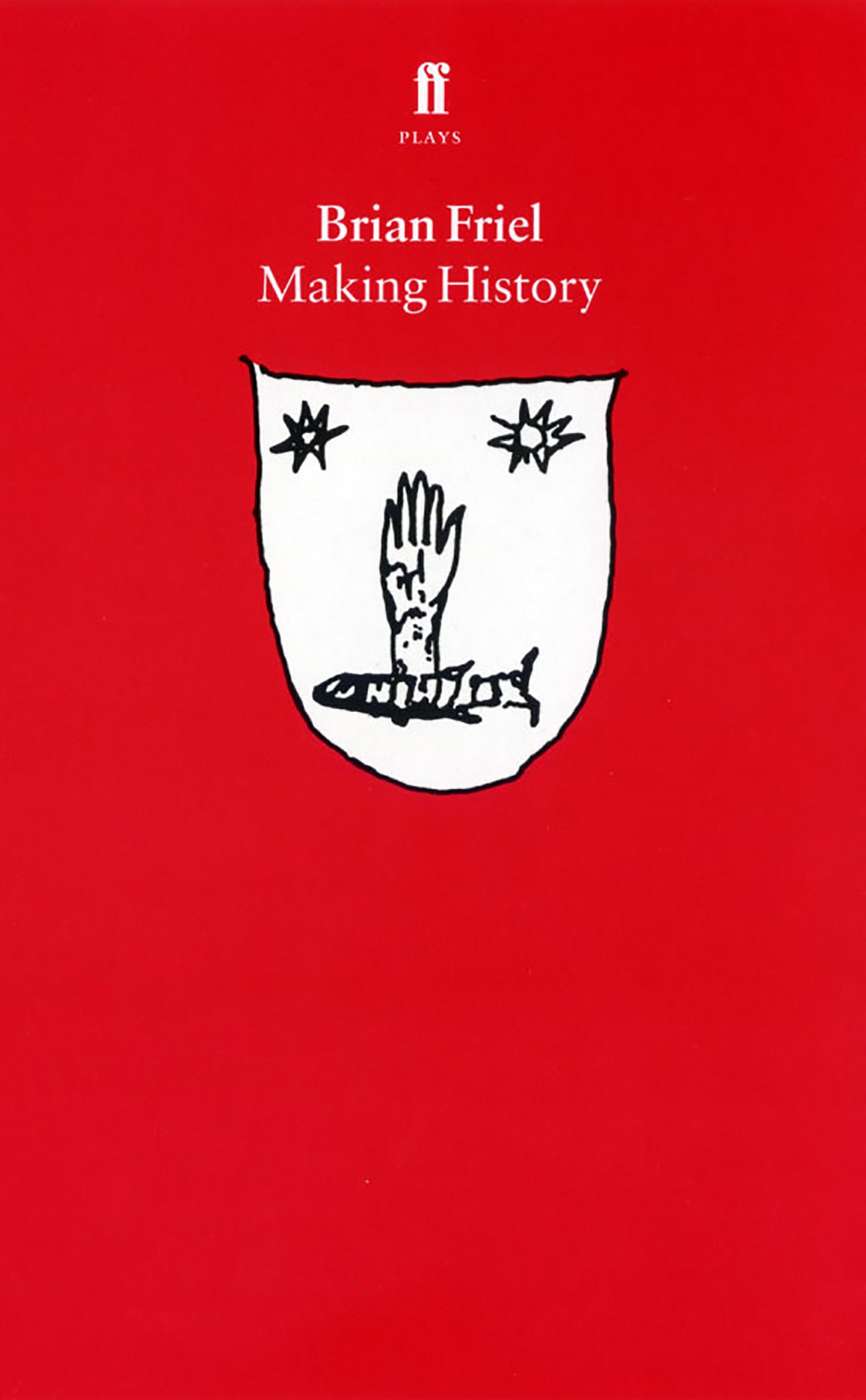 Making History: Amazon.co.uk: Friel, Brian: 9780571154777: Books