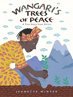 Wangari's Trees of Peace: A True Story from Africa: Amazon.co.uk ...