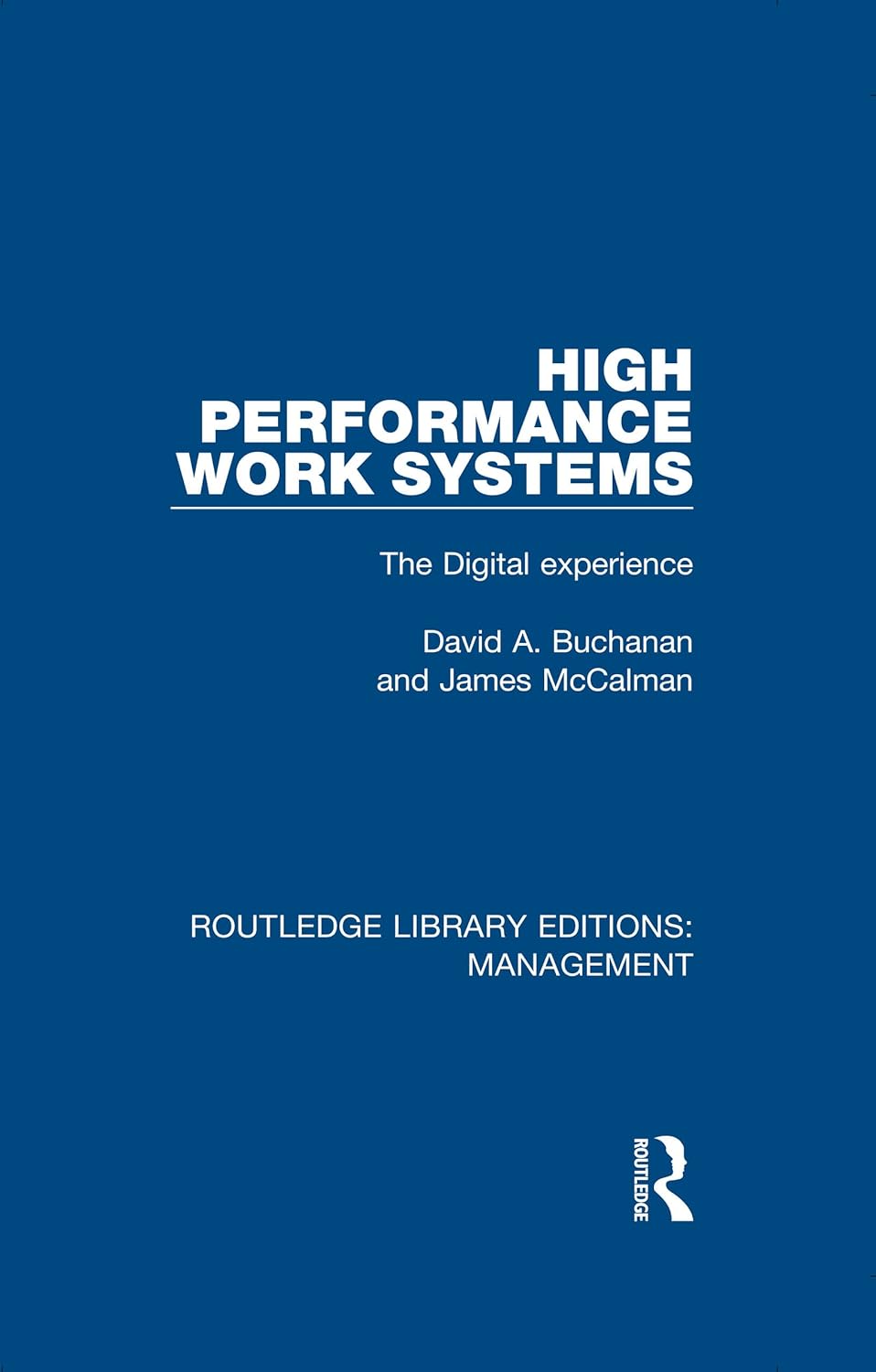 High Performance Work Systems: The Digital Experience (Routledge ...