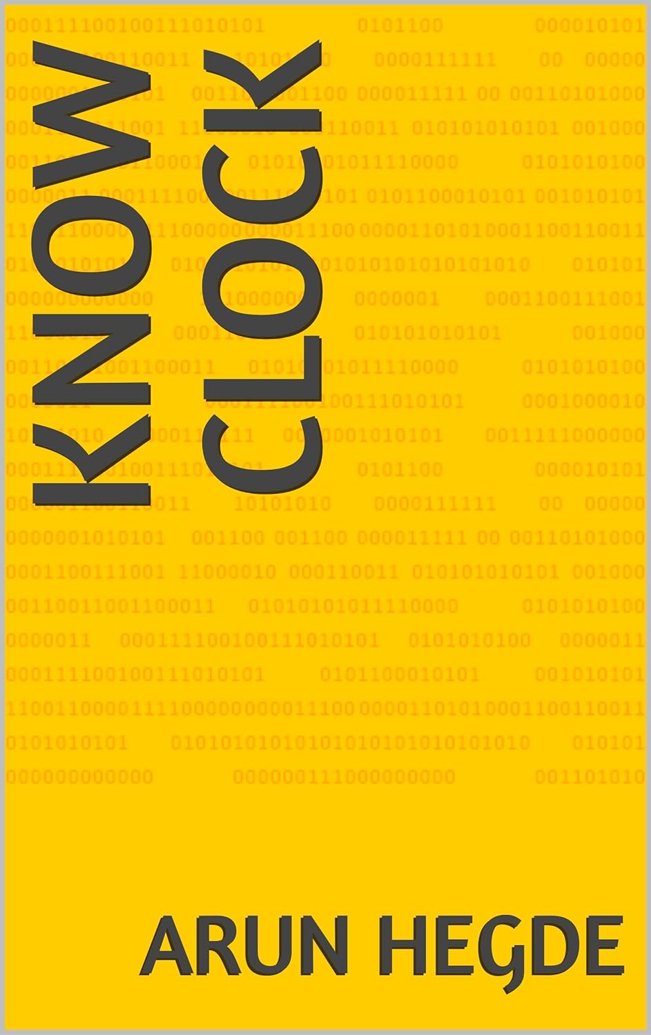 know clock eBook : Hegde, Arun: Amazon.in: Kindle Store