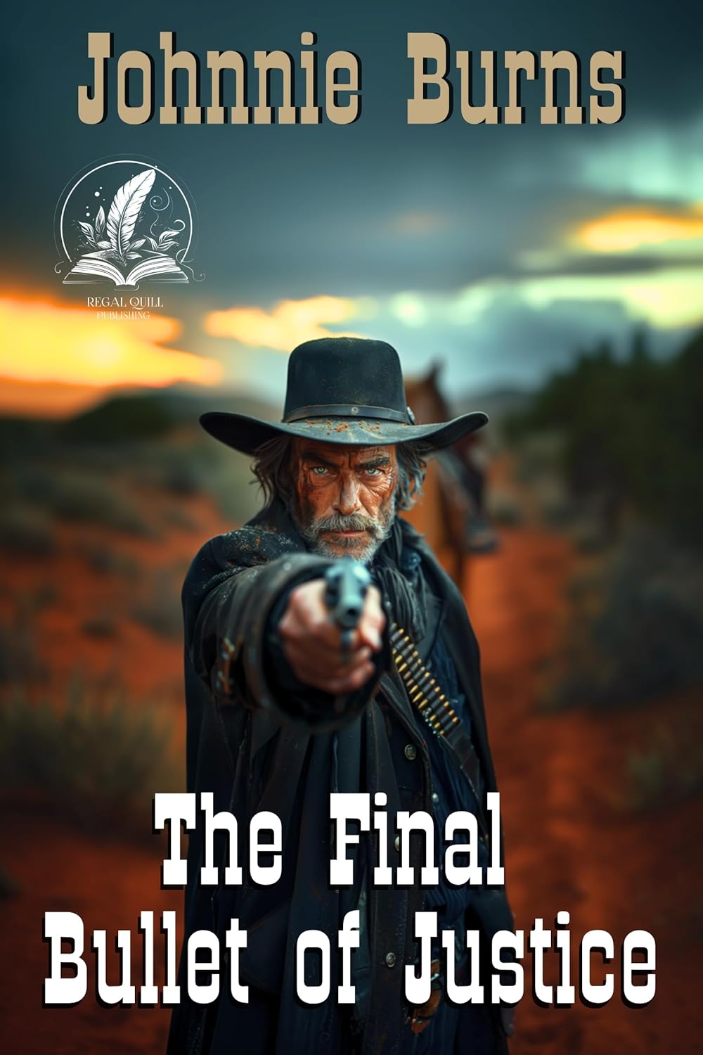 The Final Bullet of Justice: A Classic Western Adventure Novel (Love ...