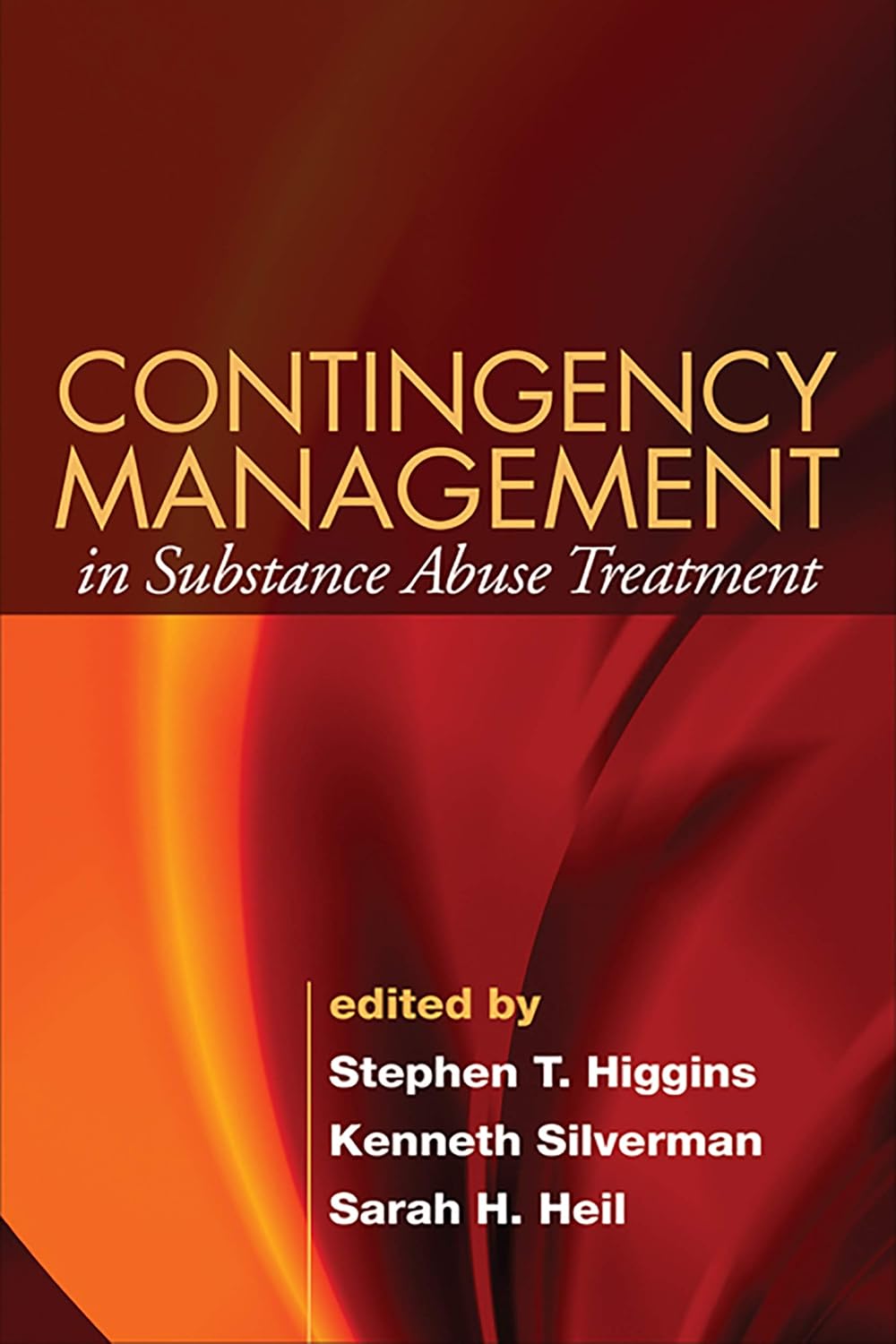 Contingency Management in Substance Abuse Treatment: 9781593855710 ...