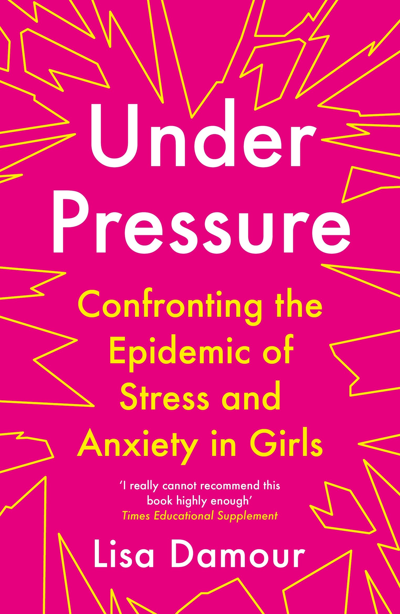 Under Pressure: Confronting the Epidemic of Stress and Anxiety in Girls ...
