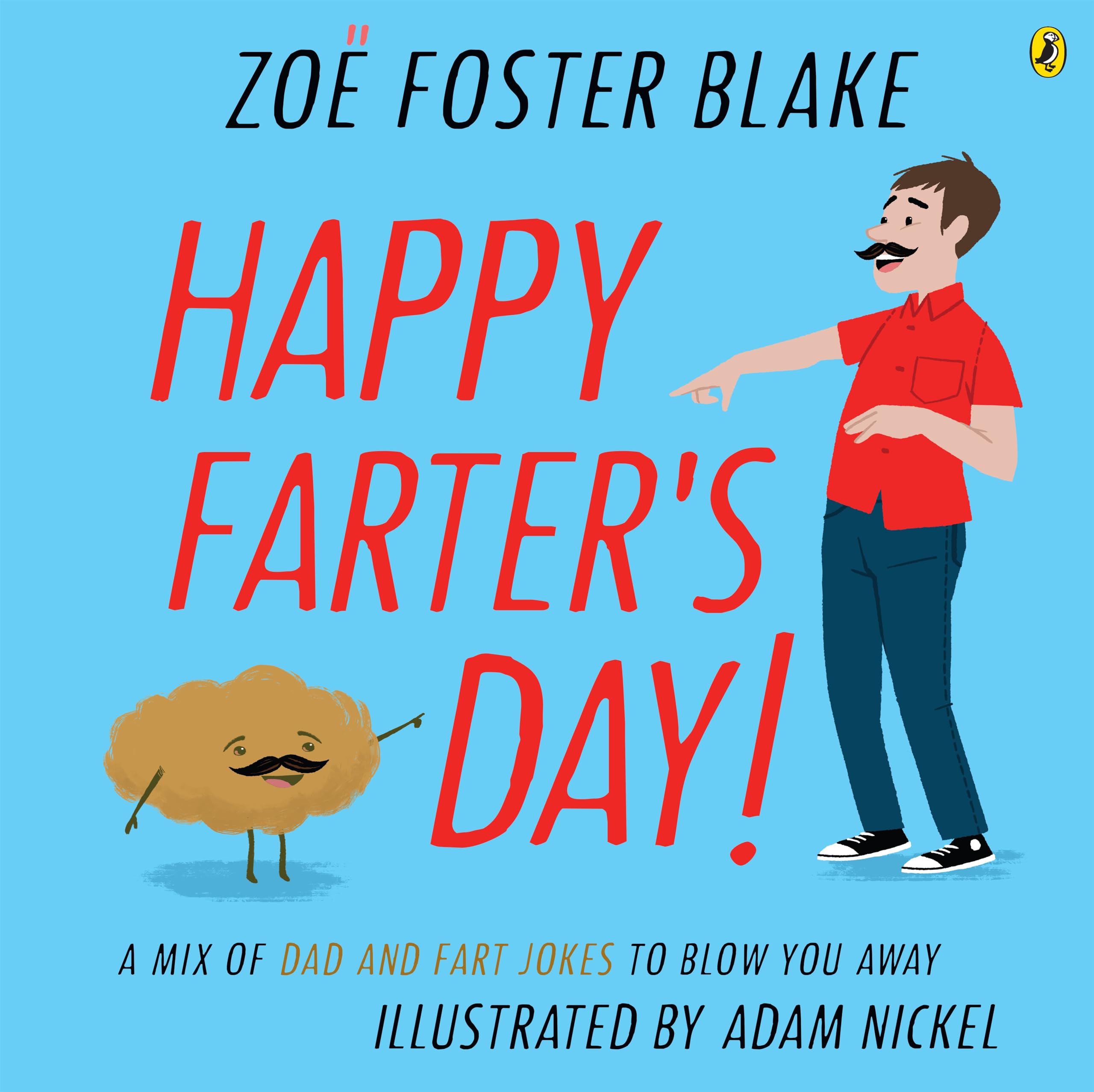 Happy Farter's Day!: A Mix of Dad AND Fart Jokes to Blow You Away ...
