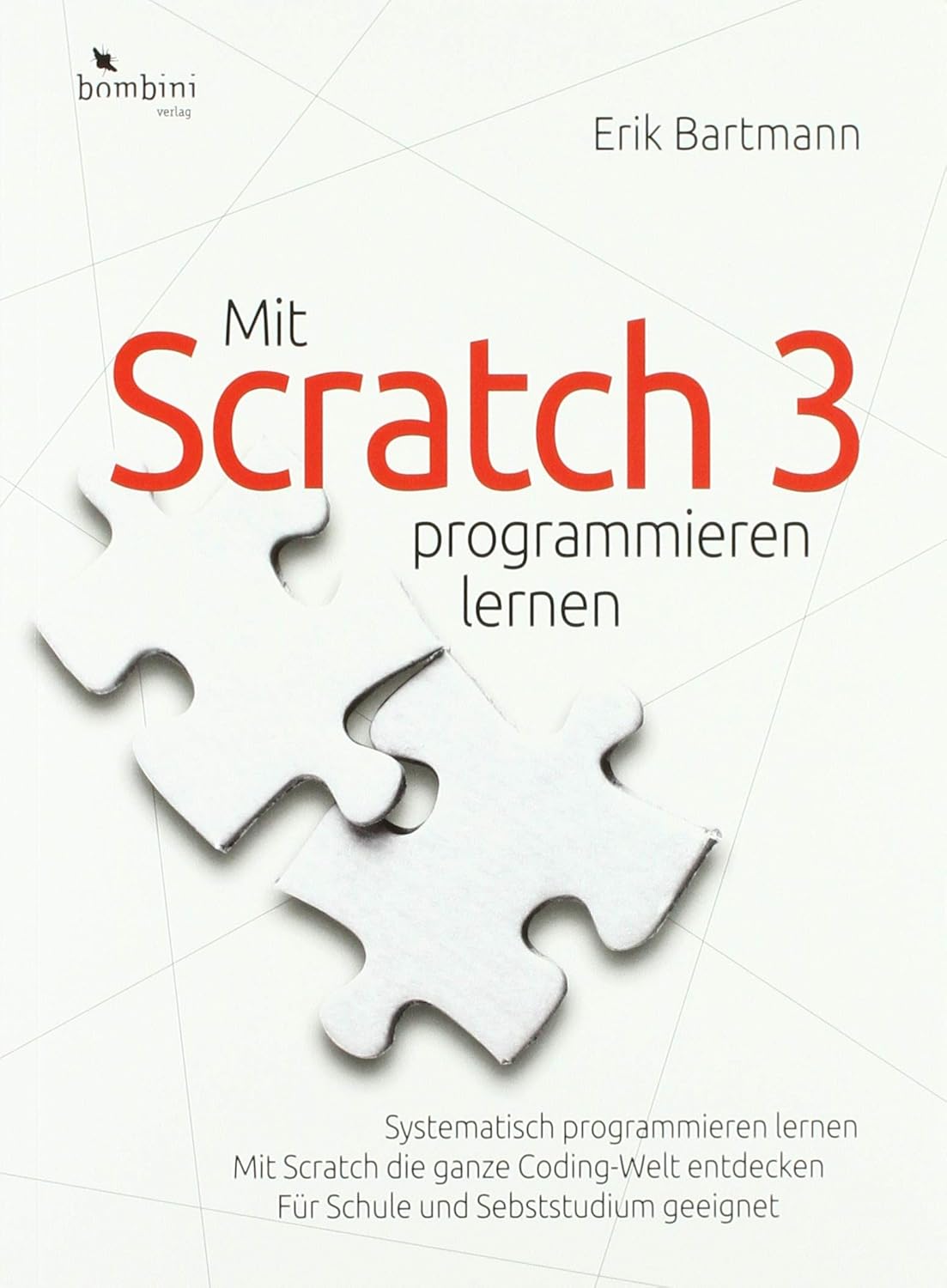 Mit Scratch 3 programmieren lernen: Systematisch programmieren lernen ...