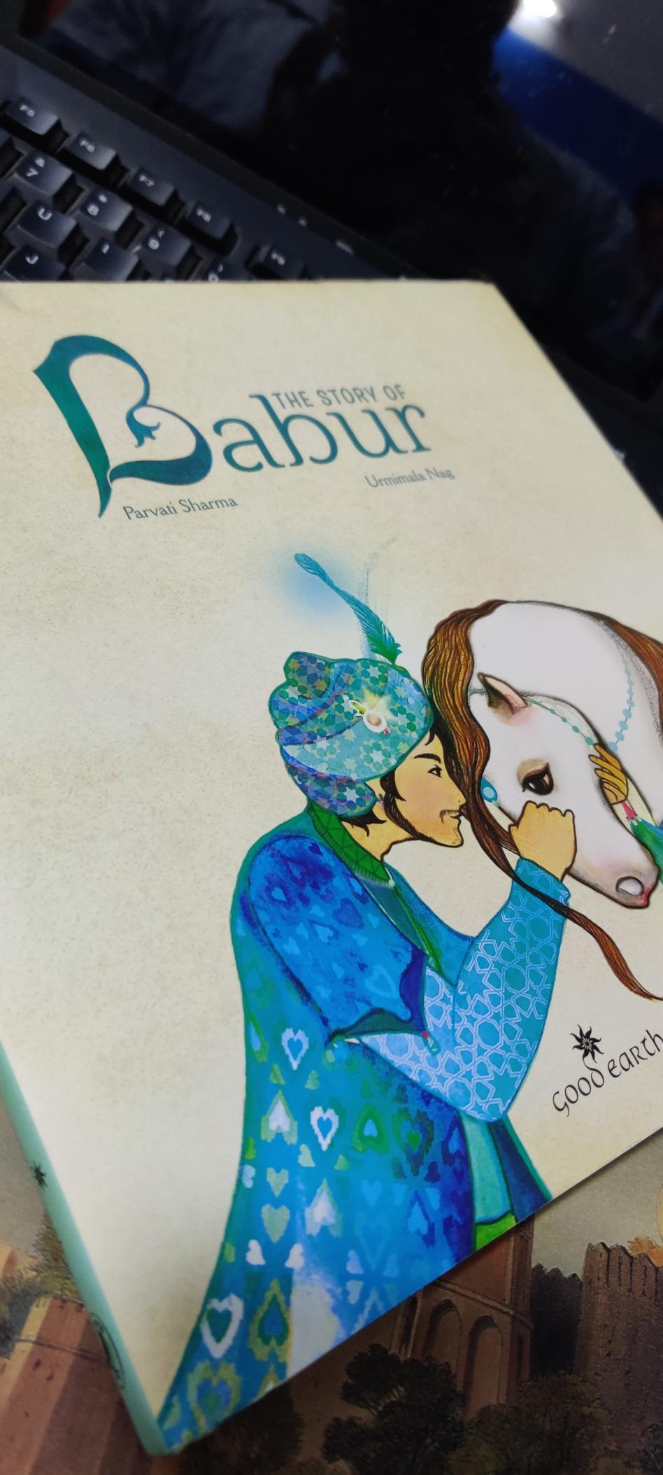The Story of Babur : Parvati Sharma, Urmimala Nag: Amazon.in: Books