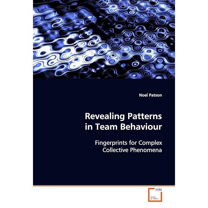 Buy Revealing Patterns in Team Behaviour: Fingerprints for Complex ...