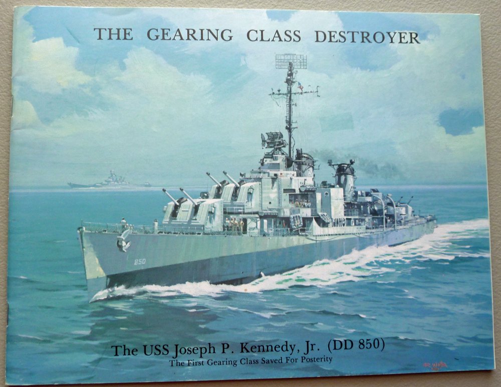Gearing Class Destroyer; The USS Joseph P. Kennedy, Jr. (DD850 ...