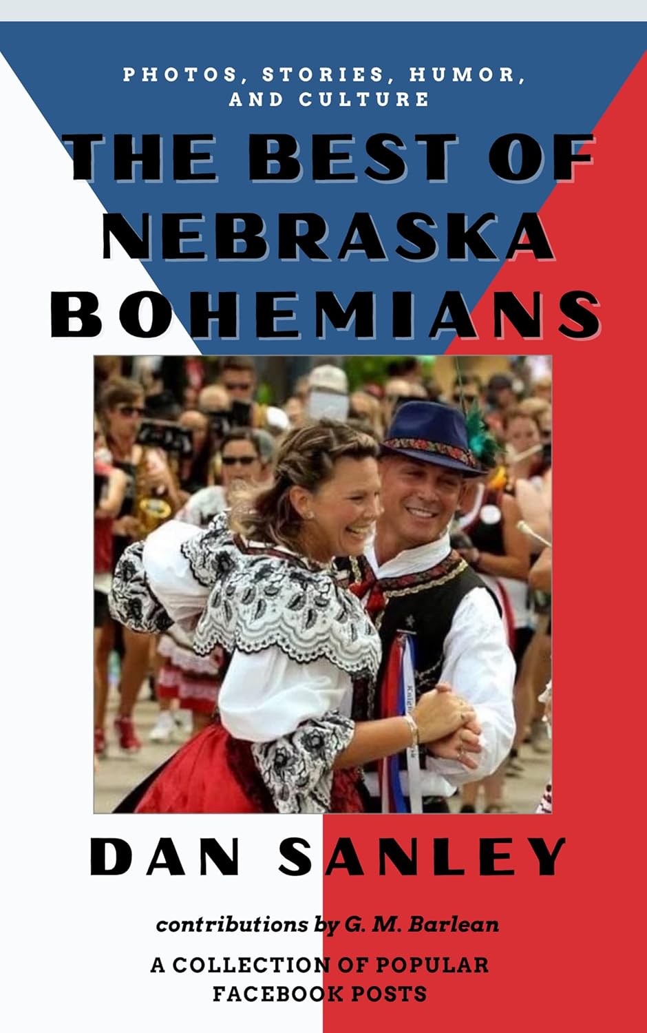 The Best of Nebraska Bohemians: Photos, Stories, Humor, and Culture ...