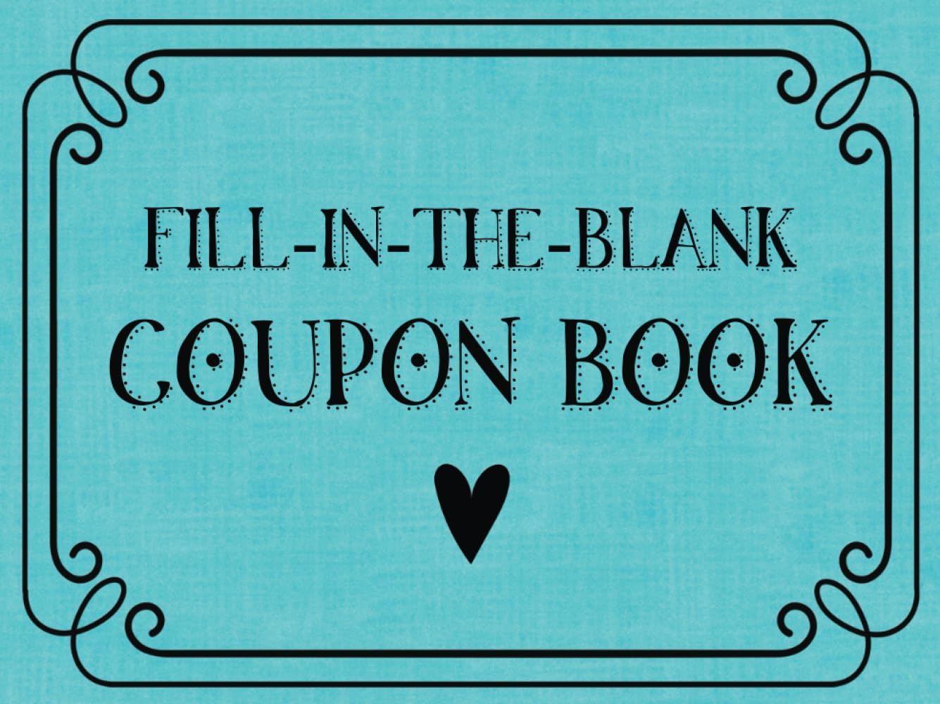 Fill-in-the-Blank Coupon Book: 35 Fill-in-the-Blank Vouchers for ...