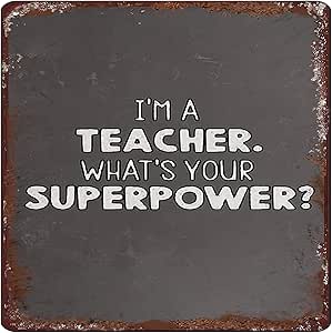 Amazon.com: I Am A Teacher What Is Your Superpower Vintage Metal Tin ...
