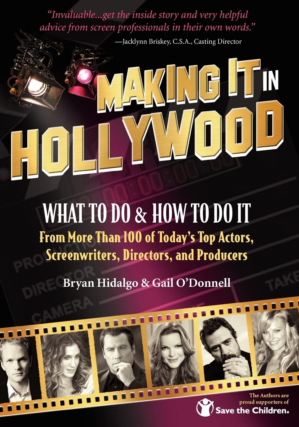 Making It In Hollywood: What To Do & How To Do It From More Than 100 of ...