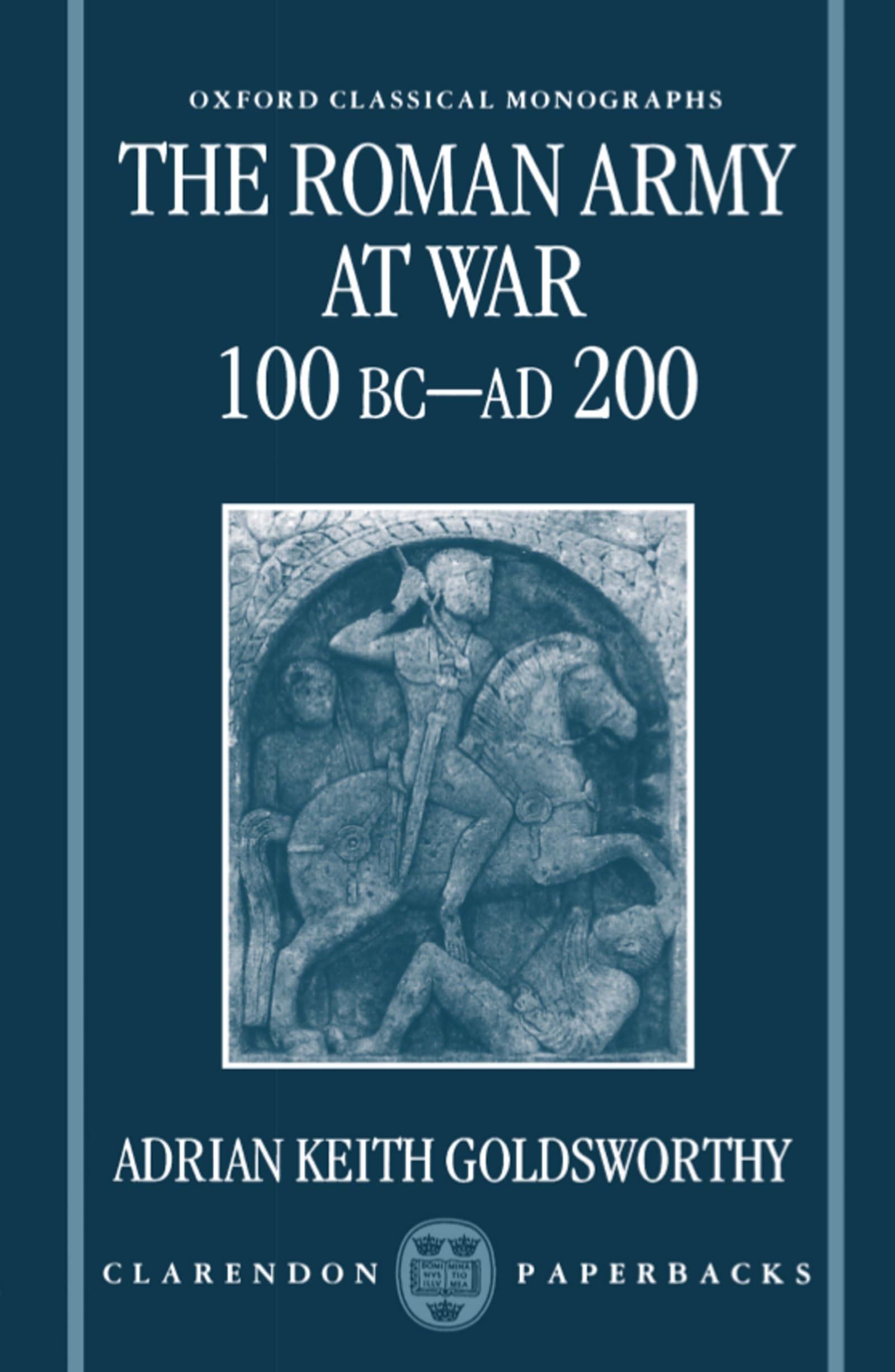 Amazon | The Roman Army at War 100 BC - AD 200 (Oxford Classical ...