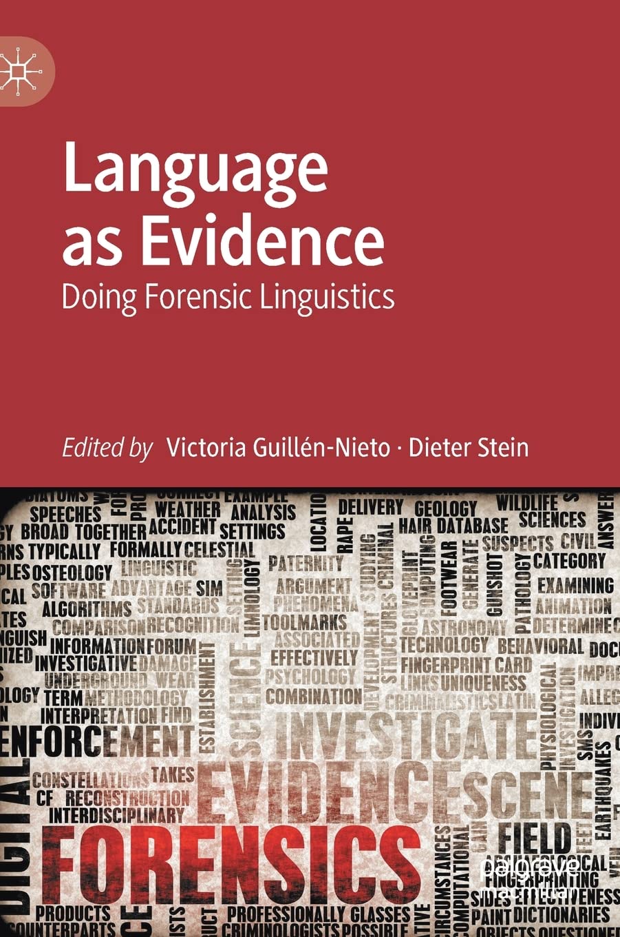 Language as Evidence: Doing Forensic Linguistics: 9783030843298 ...