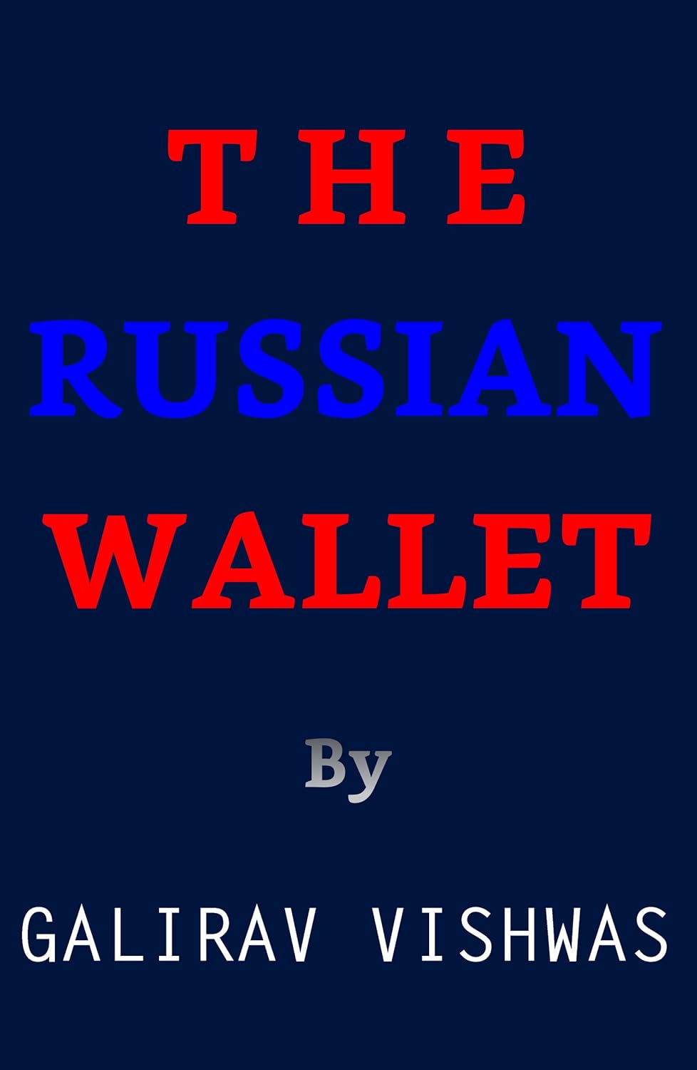 Amazon.com: The Russian Wallet eBook : Vishwas, Galirav: Kindle Store