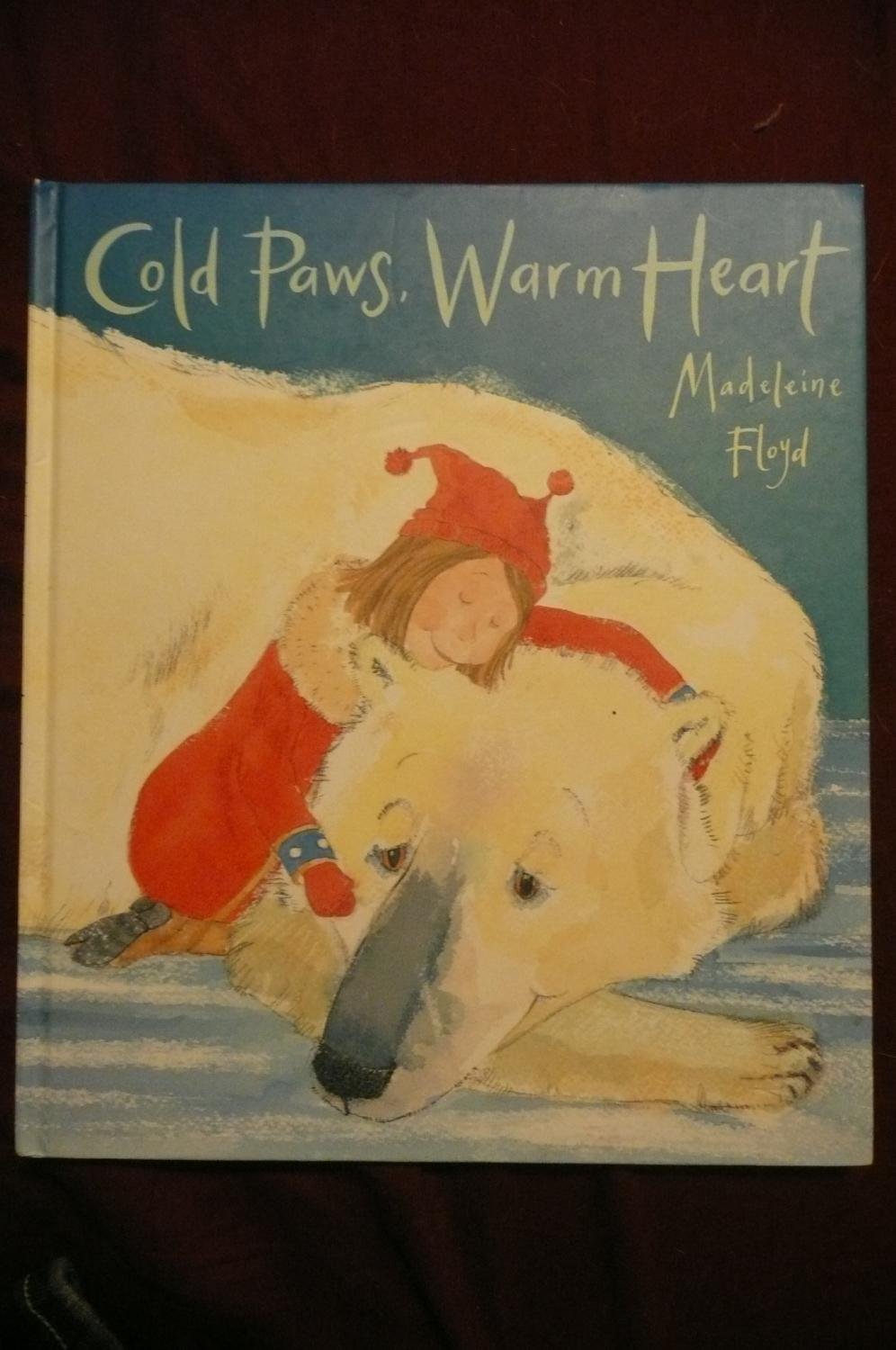 Cold Paws, Warm Heart: Amazon.co.uk: Floyd, Madeleine: 9780763627614: Books