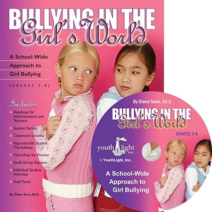 Bullying in the Girl's World: A School-Wide Approach to Girl Bullying ...