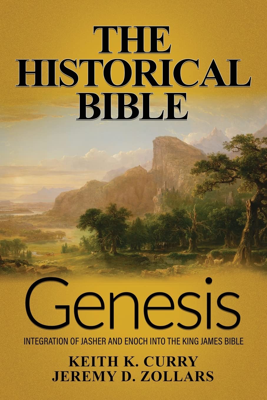 The Historical Bible: Genesis: Curry, Keith K, Zollars, Jeremy D ...