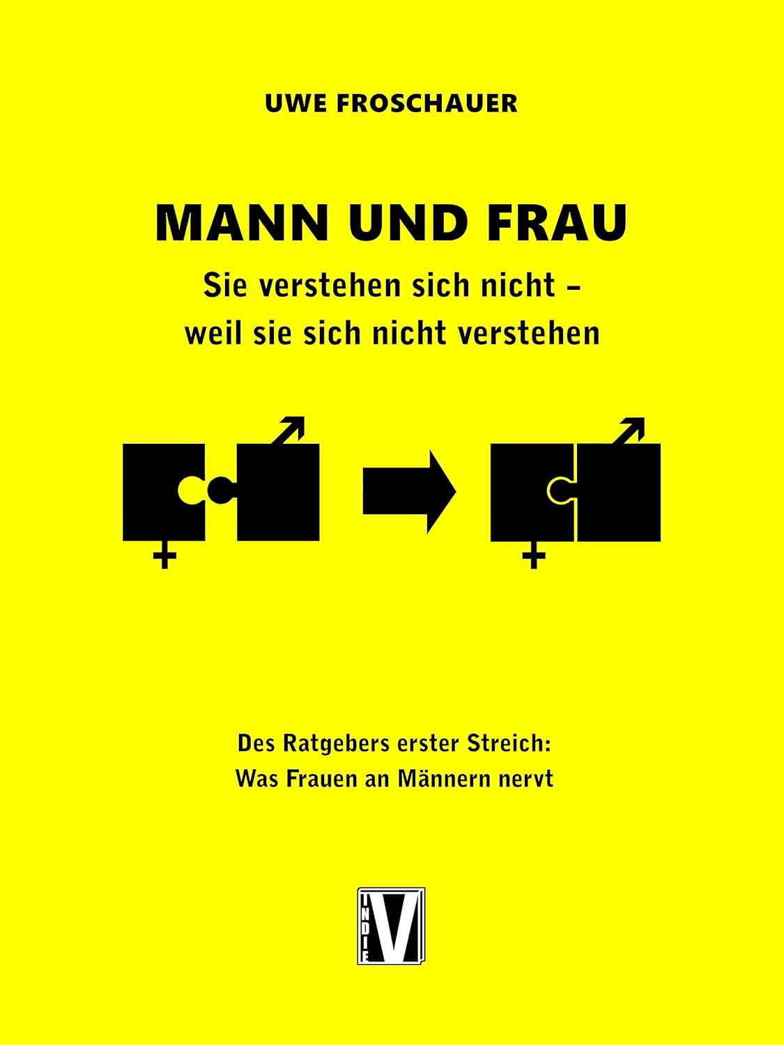 Männer und Frauen – Sie verstehen sich nicht weil sie sich nicht ...