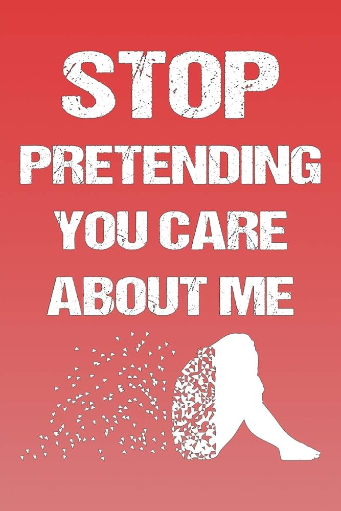 Stop Pretending You Dont Care Quotes