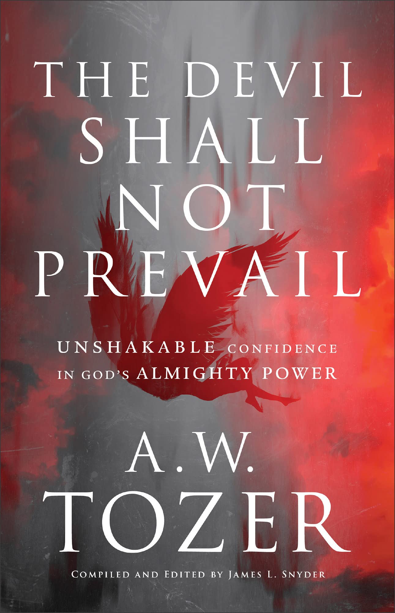 The Devil Shall Not Prevail: Unshakable Confidence in God's Almighty Power | Amazon.com.br