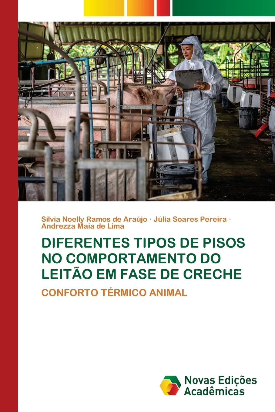 DIFERENTES TIPOS DE PISOS NO COMPORTAMENTO DO LEITÃO EM FASE DE CRECHE ...