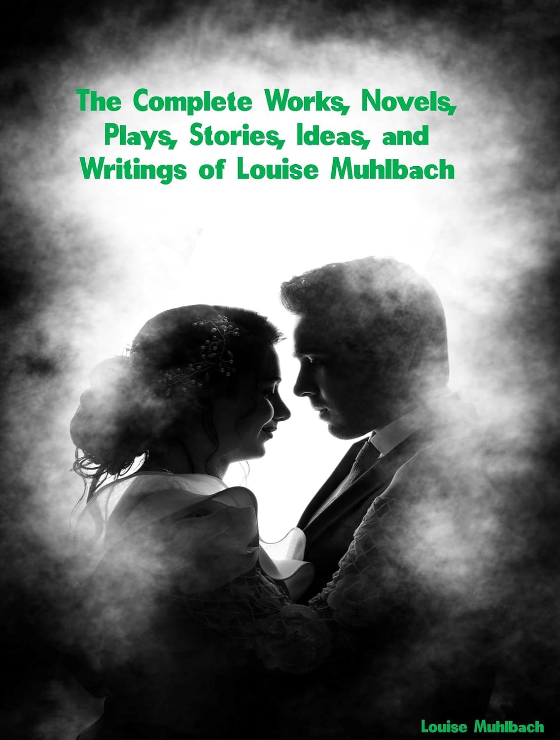 Amazon.com: The Complete Works of Louise Muhlbach eBook : Louise ...
