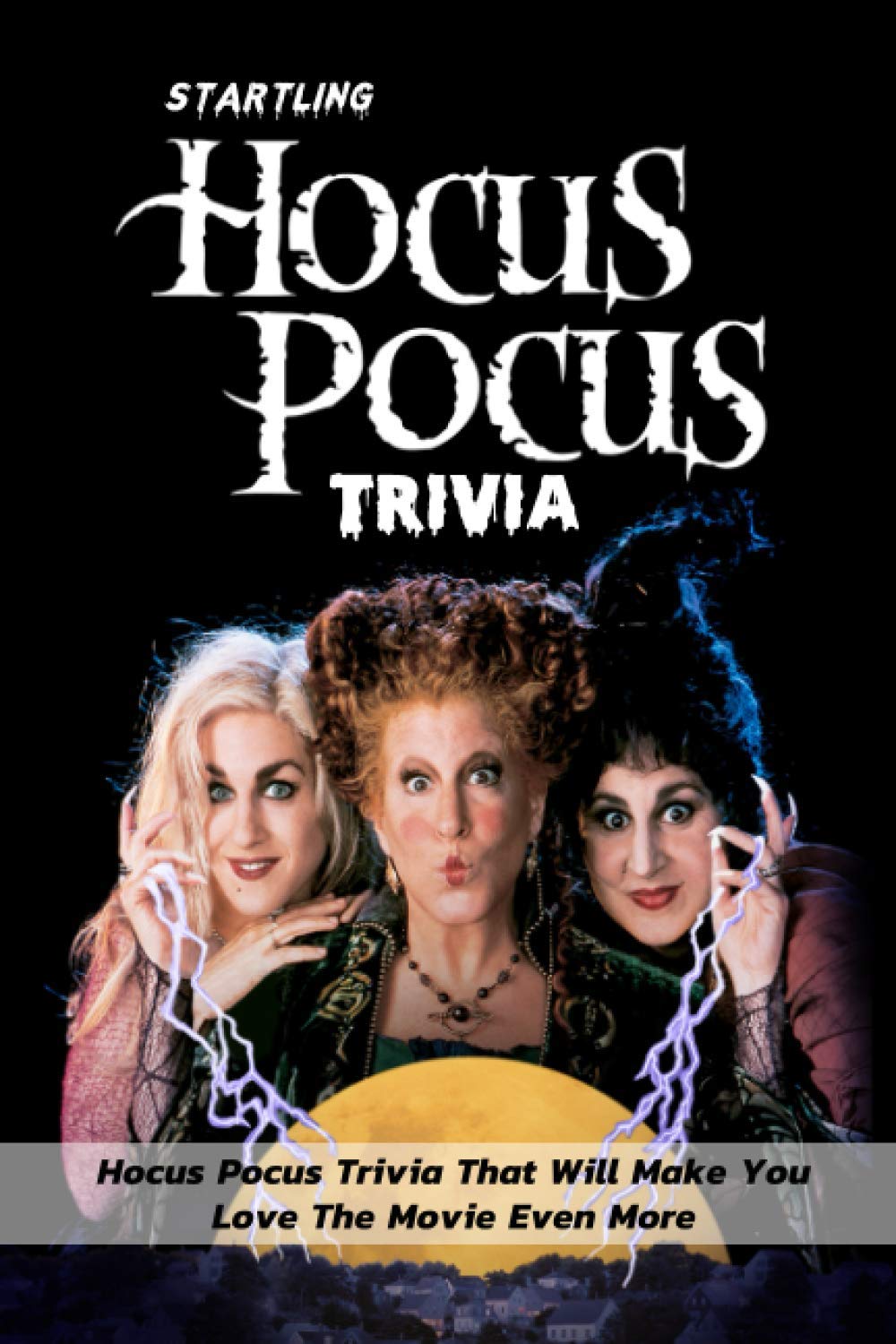Buy Startling Hocus Pocus Trivia: Hocus Pocus Trivia That Will Make You ...