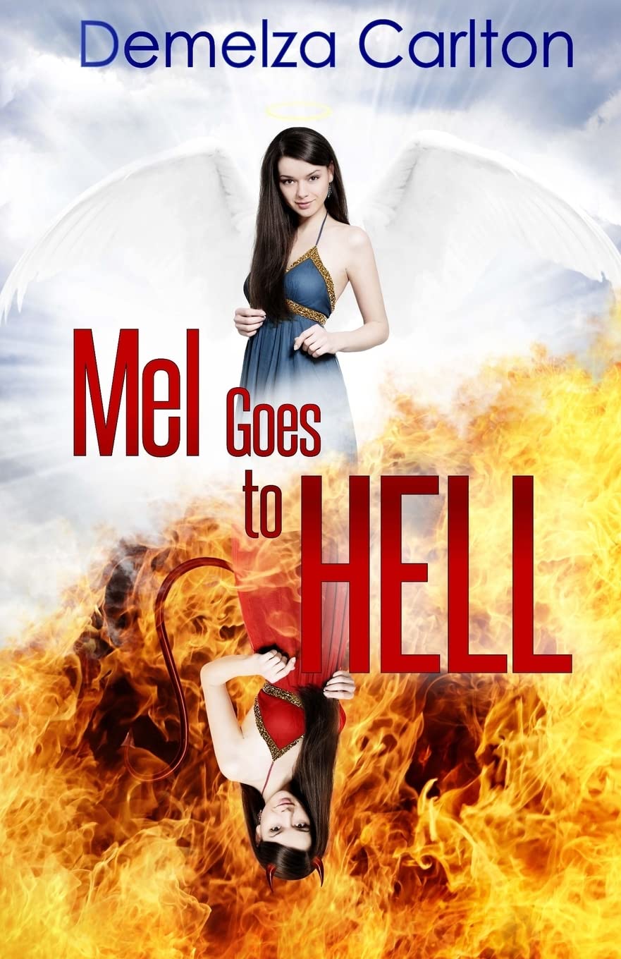 Mel Goes To Hell (Mel Goes To Hell Series): Carlton, Demelza, Carlton, Demelza: 9781500922795 ...