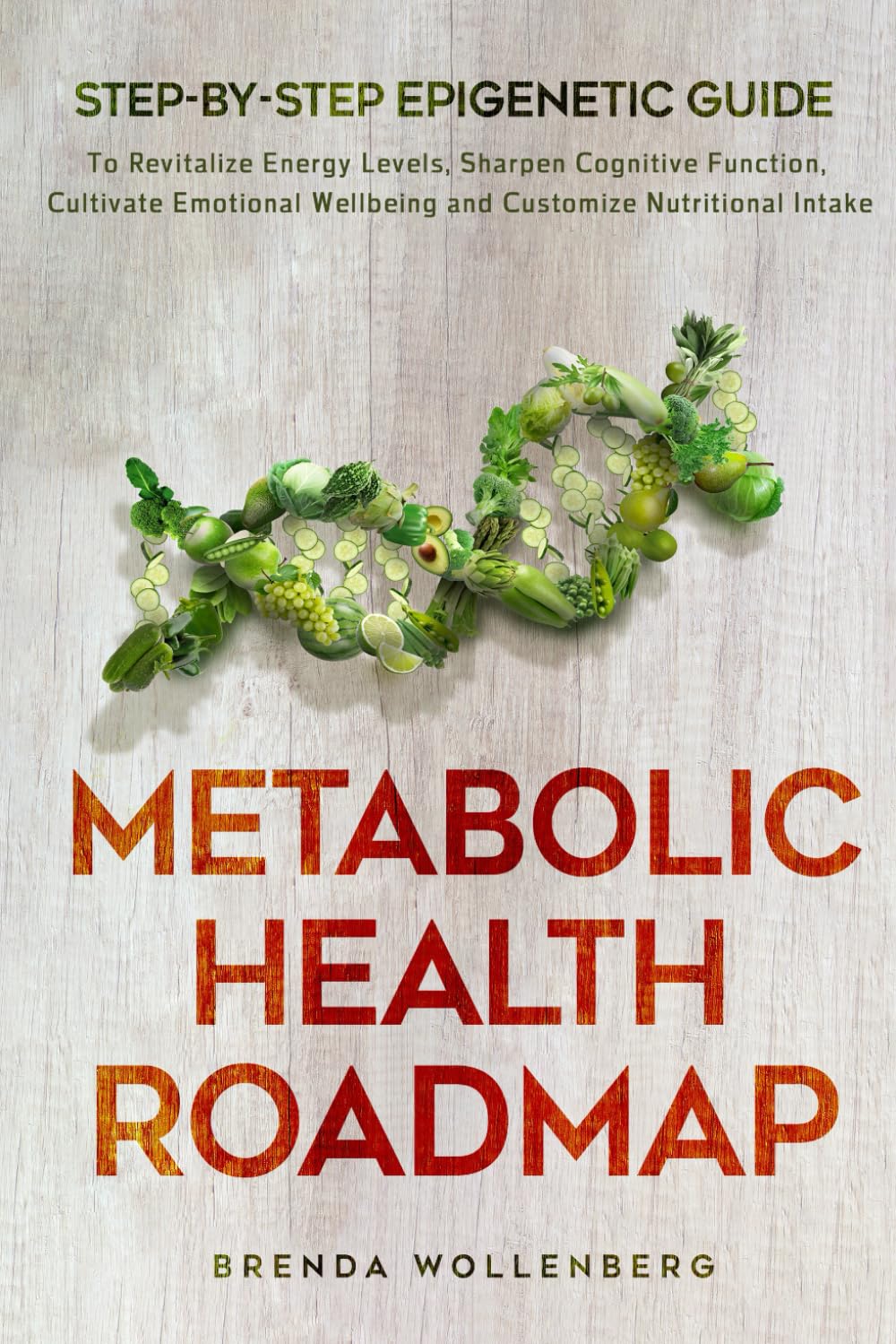Metabolic Health Roadmap: Step-by-Step Epigenetic Guide to Revitalize ...