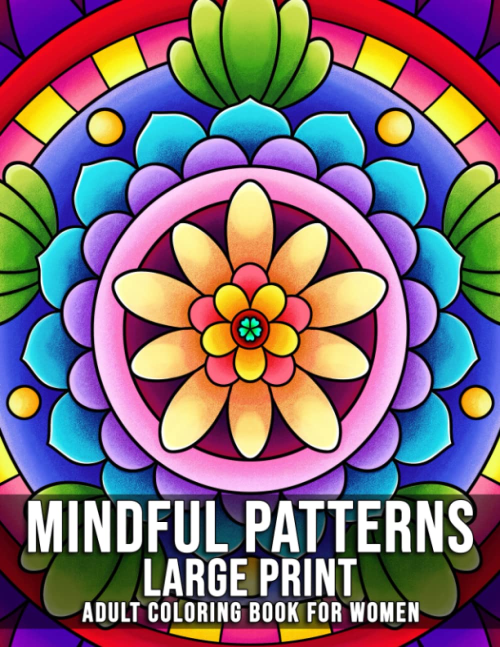 Amazon.com: Mindful Patterns Large Print Adult Coloring Book For Women: An Adult Coloring Book ...