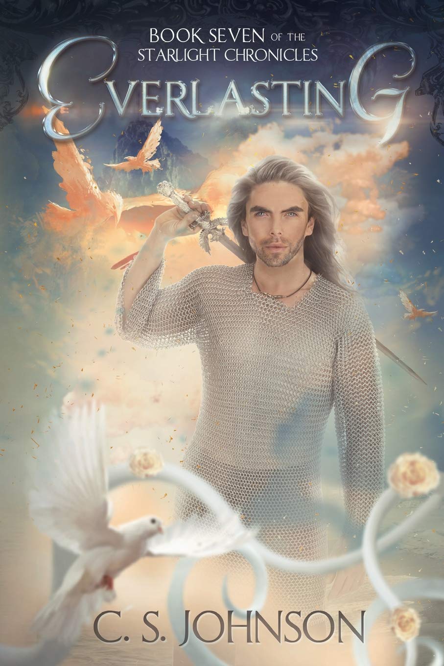 Everlasting (The Starlight Chronicles): Johnson, C. S., Sell, Jennifer ...