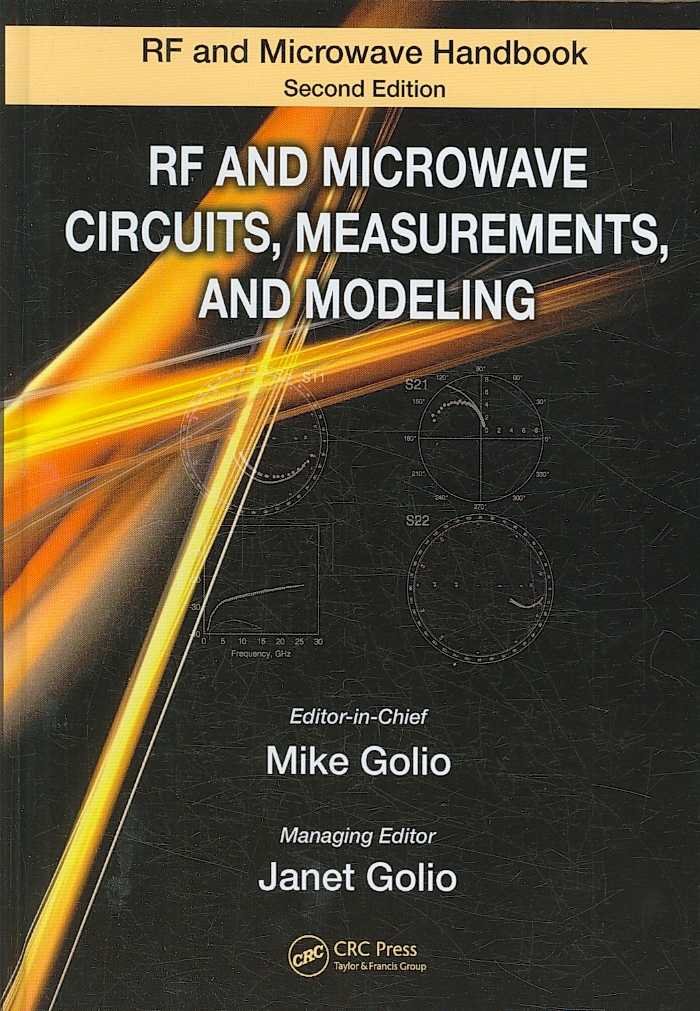 RF and Microwave Circuits, Measurements, and Modeling (The RF and ...