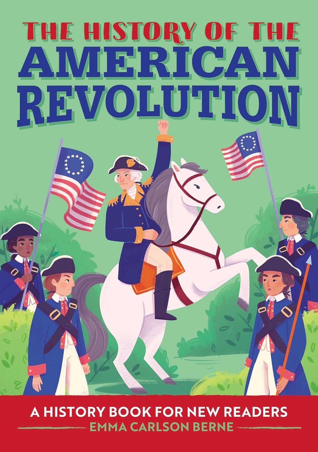 The History of the American Revolution: A History Book for New Readers ...
