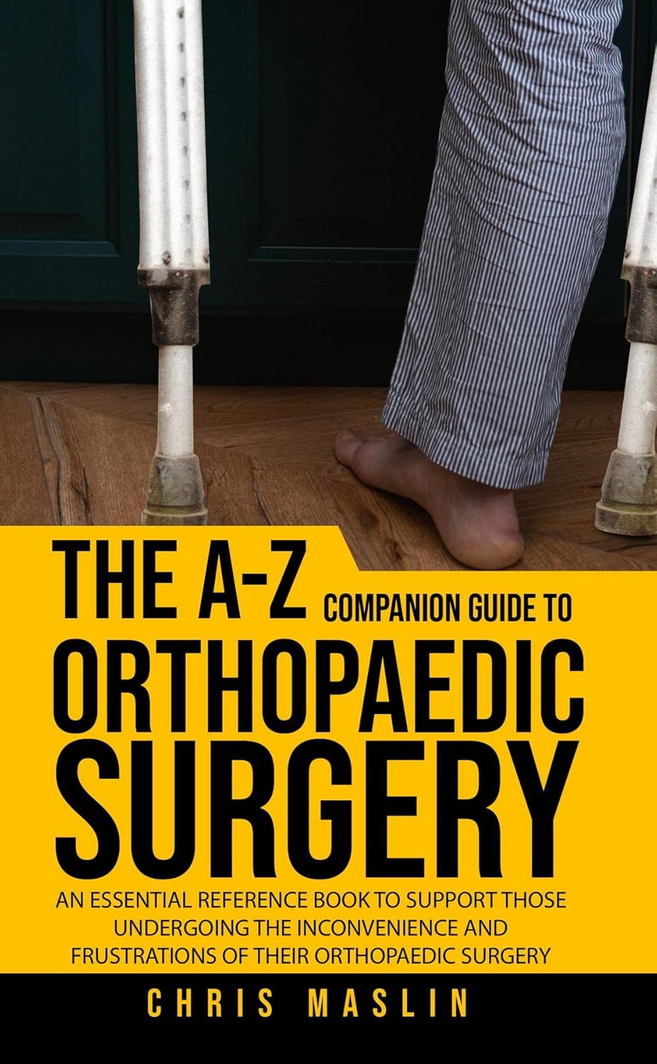 The A-Z companion guide to orthopaedic surgery: An essential reference ...
