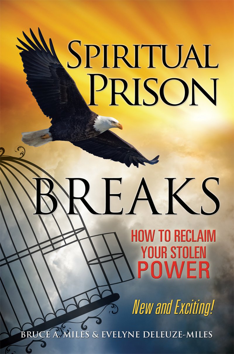 Amazon.com: SPIRITUAL PRISON BREAKS: HOW TO RECLAIM YOUR STOLEN POWER ...