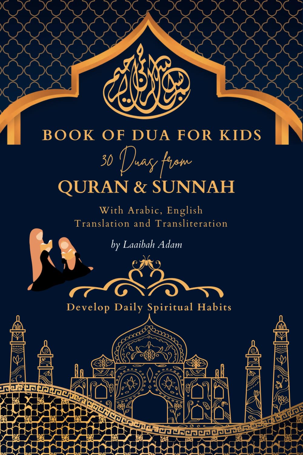 Book of Dua for Kids: 30 Duas from Quran & Sunnah| With Arabic, English ...