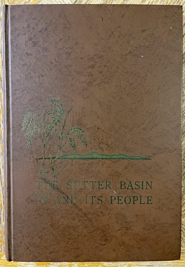The Sutter Basin and its people: Duffy, William J: Amazon.com: Books