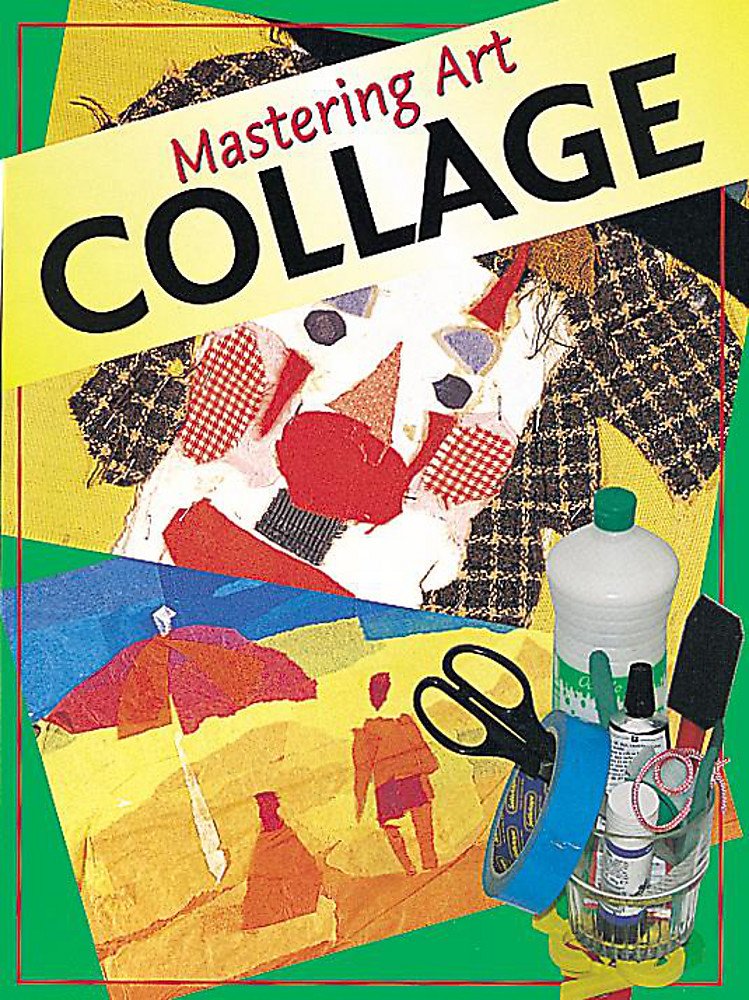 Collage (Mastering Art): Anthony Hodge: 9780749649579: Amazon.com: Books