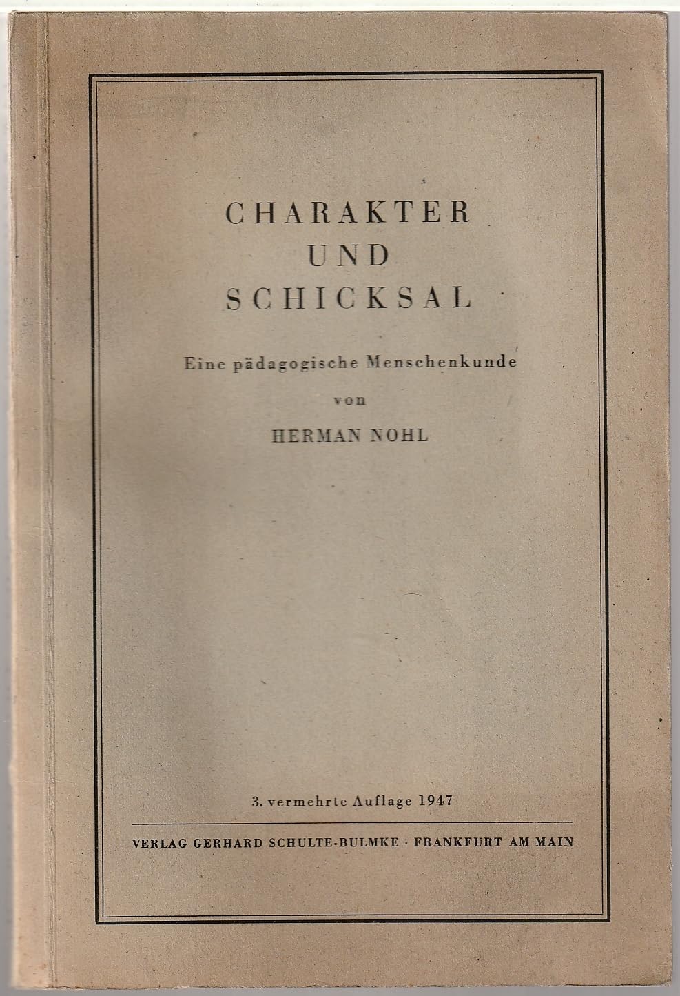 Charakter und Schicksal. Eine pädagogische Menschenkunde : Amazon.de ...